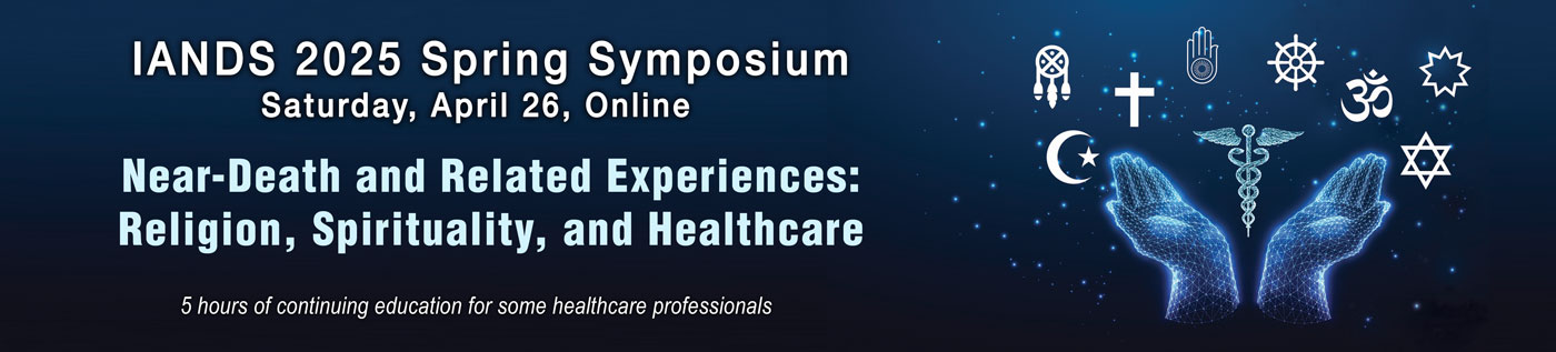 2025 IANDS Spring Symposium: What You Need to Know